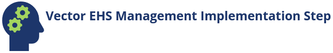 Vector EHS Management Implementation Step - Hierarchy